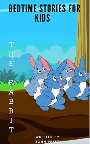 bedtime stories for kids: the rabbit by John Peter | Goodreads