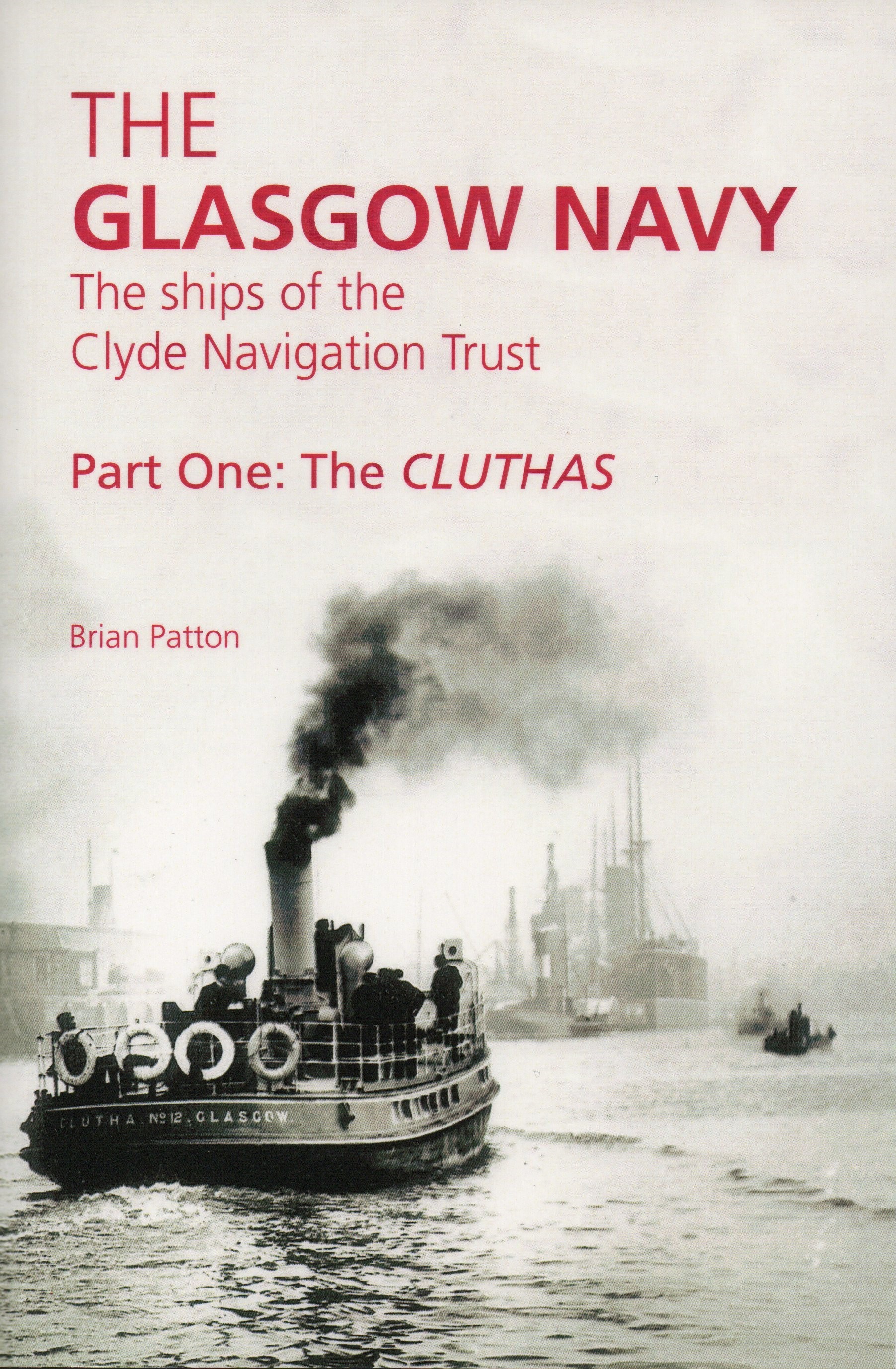 The Glasgow Navy: The Ships of the Clyde Navigation Trust: Part One ...