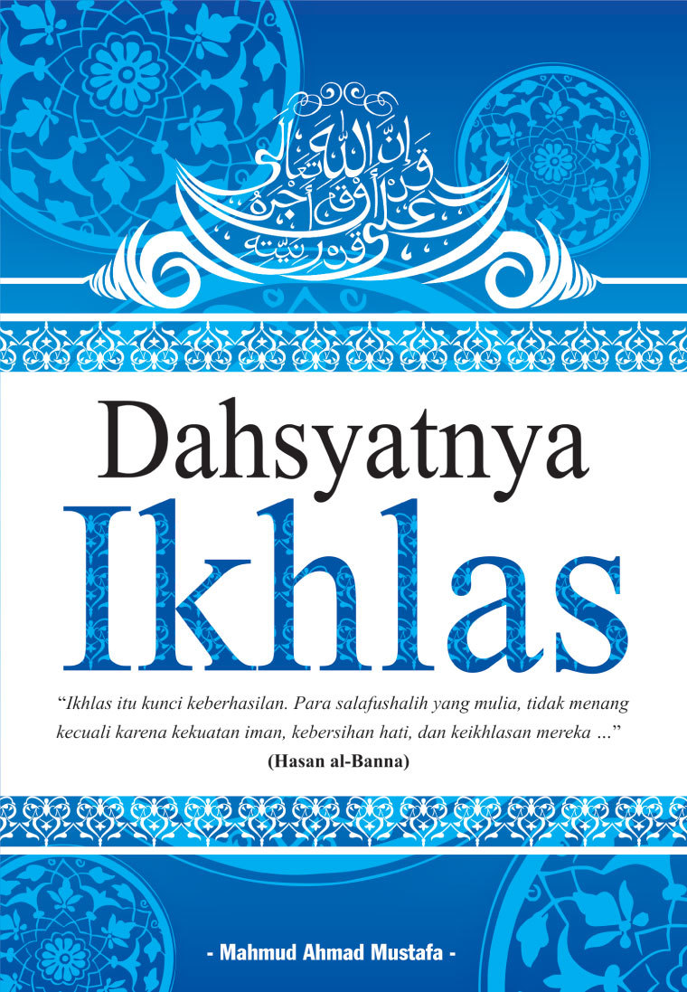 Dahsyatnya Ikhlas by Mahmud Ahmad Mustafa | Goodreads