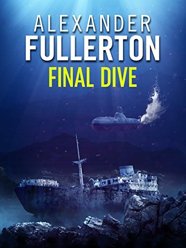Final Dive by Alexander Fullerton | Goodreads