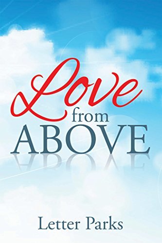 Love from Above by Letter Parks | Goodreads