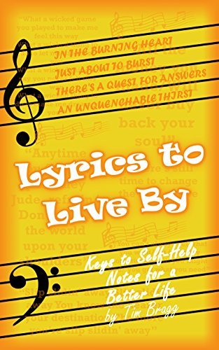 Lyrics to Live By: Keys to Self-Help Notes for a Better Life by Tim ...