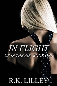 In Flight (Up in the Air, #1) by R.K. Lilley | Goodreads