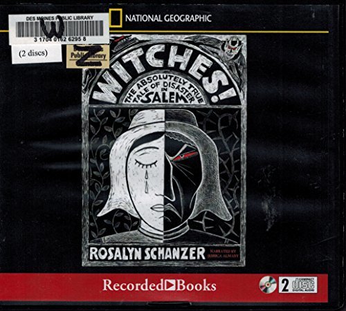 Witches! The Absolutely True Tale of Disaster in Salem: National ...