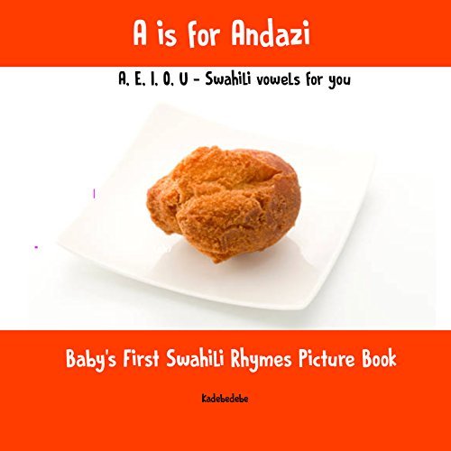 Swahili Children's Book: A is for Andazi - A,E,I,O,U Swahili Vowels for ...