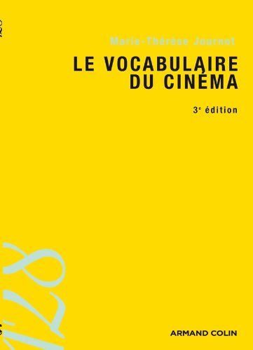 Le Vocabulaire du Cinema by Marie-Thérèse Journot | Goodreads