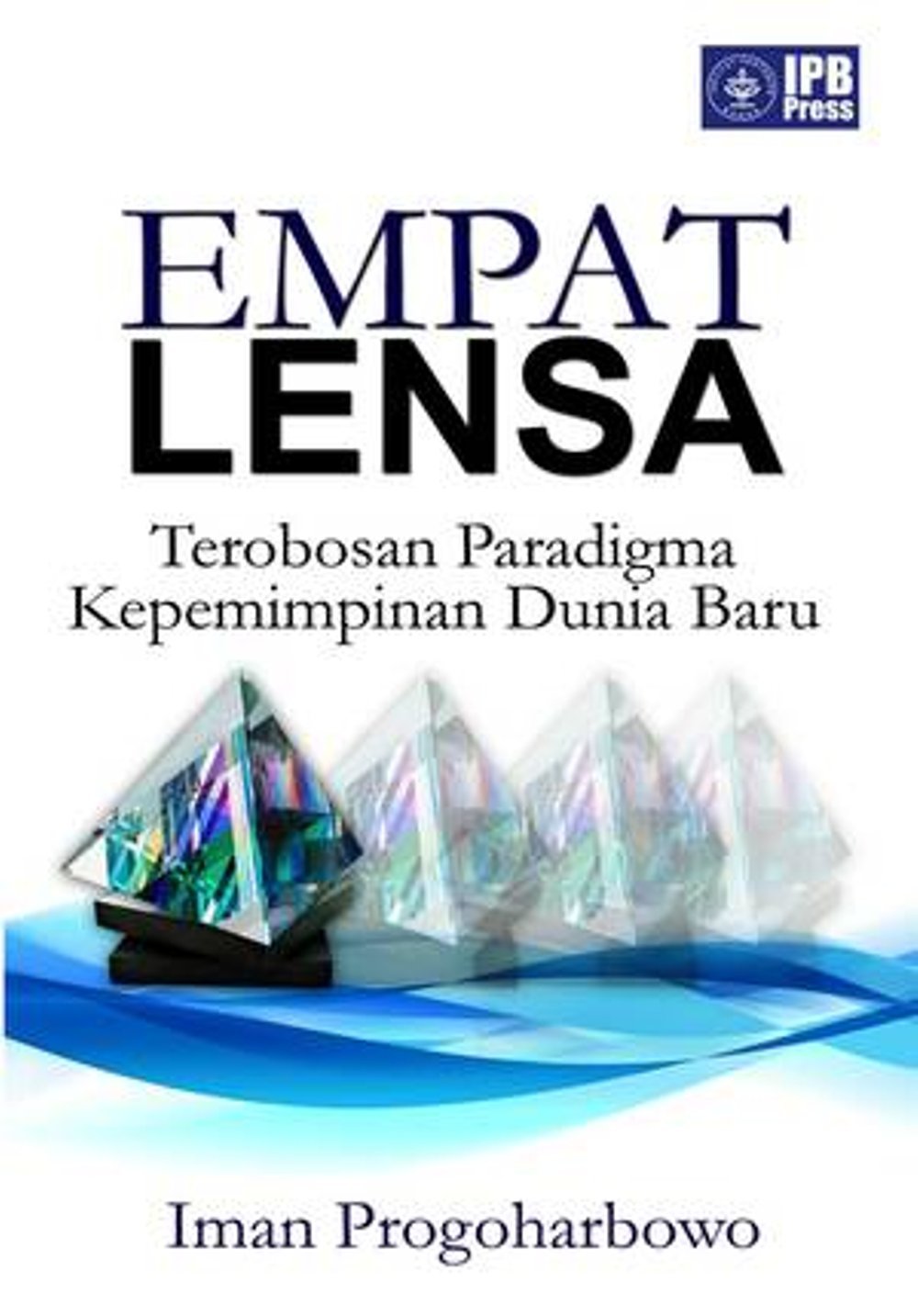 Empat Lensa: Terobosan Paradigma Kepemimpinan Dunia Baru by Iman ...