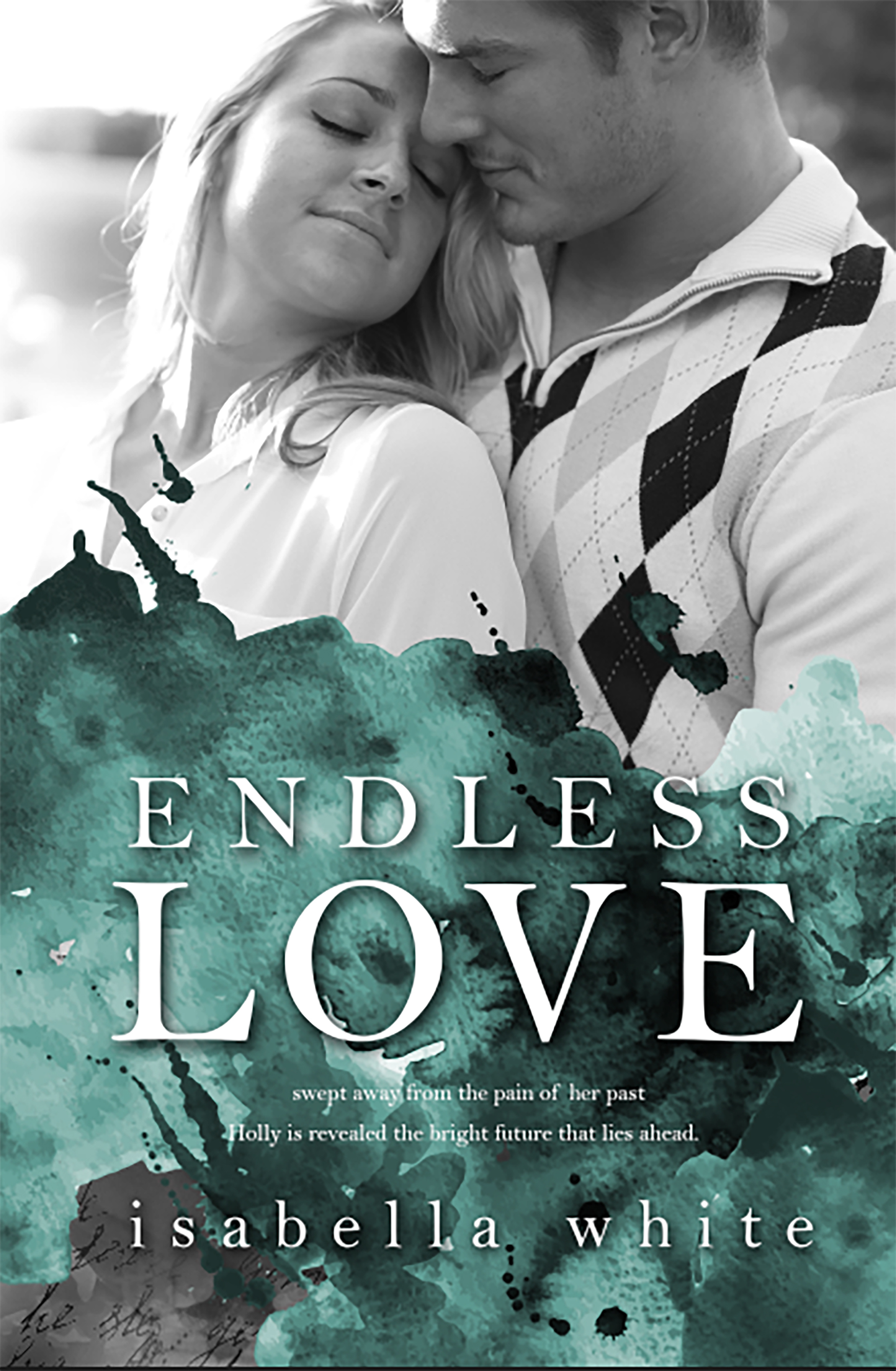 Endless Love (4Ever, #3) by Isabella White | Goodreads
