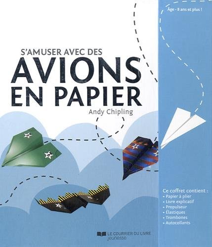 Coffret S'amuser avec des avions en papier by Andy Chipling | Goodreads