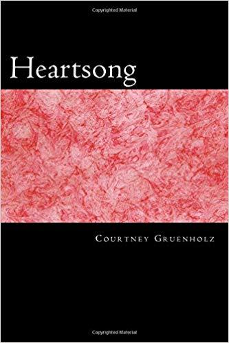 Heartsong (The Heartsong Saga, #1) by Courtney Gruenholz | Goodreads