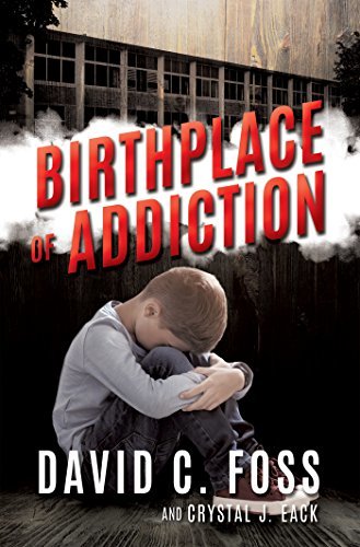 Birthplace of Addiction by David C. Foss | Goodreads