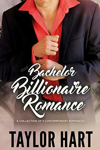 Bachelor Billionaire Romance: A Collection of 5 Contemporary Romances ...