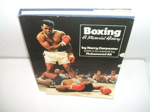 Boxing: A pictorial history by Harry Carpenter | Goodreads
