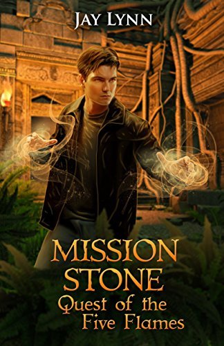 Quest of the Five Flames (Mission Stone #1) by Jay Lynn | Goodreads