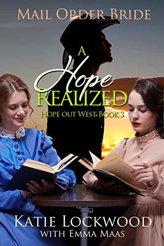 A Hope Realized (Hope Out West #3) by Katie Lockwood | Goodreads