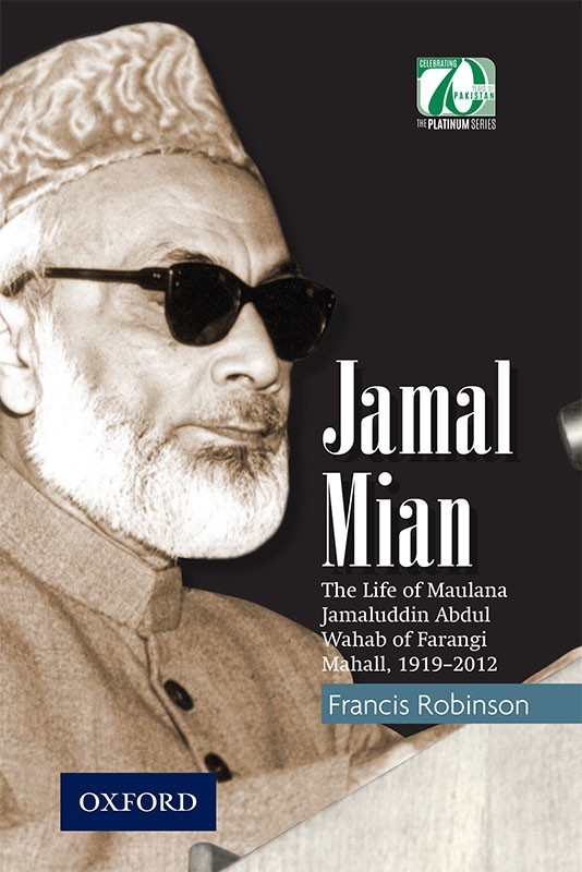 Jamal Mian: The Life of Maulana Jamaluddin Abdul Wahab of Farangi ...