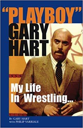 My Life In Wrestling by Gary Hart | Goodreads