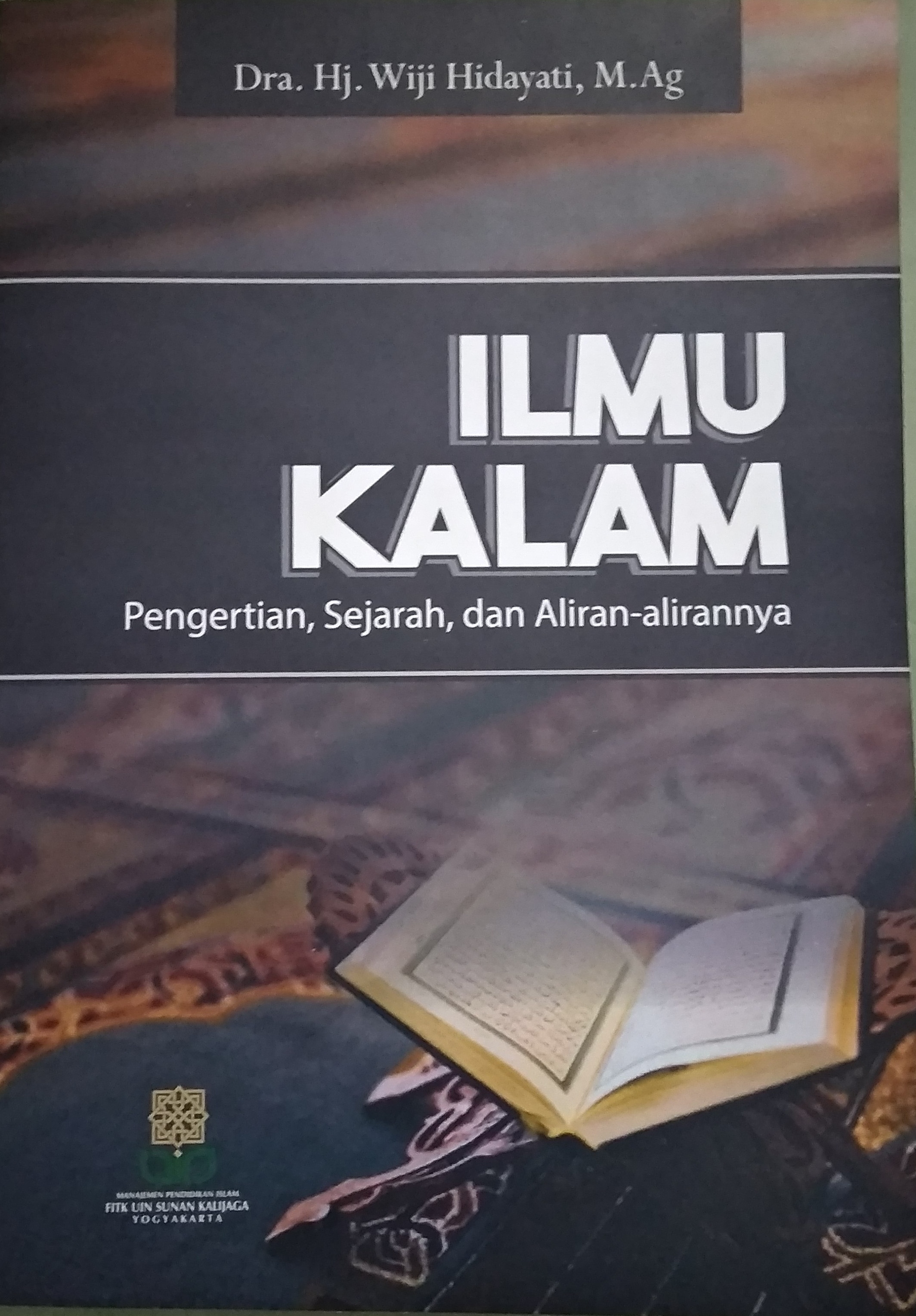 Ilmu Kalam; Pengertian, Sejarah, dan Aliran-Alirannya by Wiji Hidayati | Goodreads