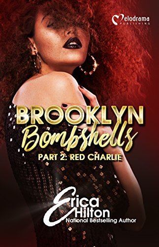 Brooklyn Bombshells - Part 2: Red Charlie by Erica Hilton | Goodreads