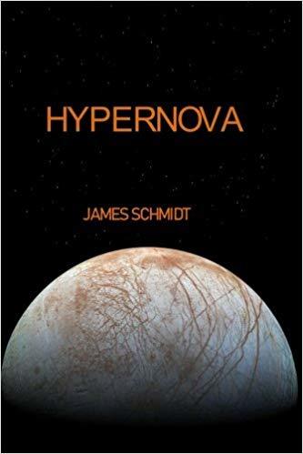 Hypernova by James Schmidt | Goodreads