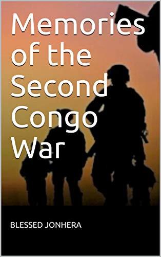 Memories of the Second Congo War by Blessed Jonhera | Goodreads