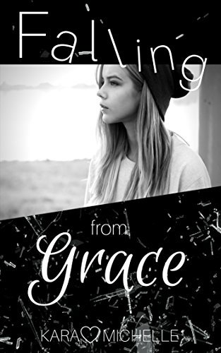 Falling from Grace: Novelette by Kara Michelle | Goodreads