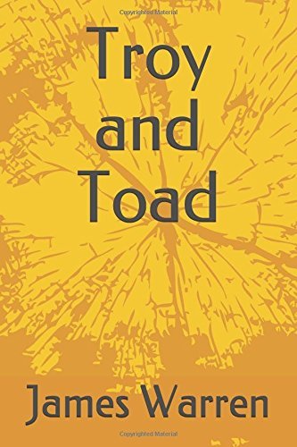 Troy and Toad by James M. Warren | Goodreads