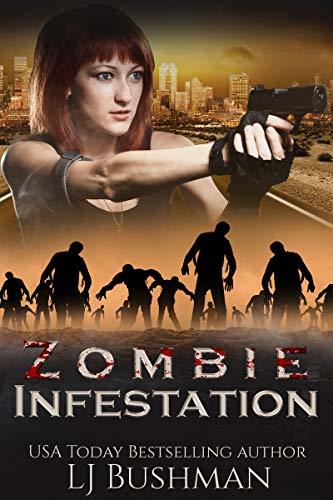 Zombie Infestation (A Serena Rouge Novel Book 1) by LJ Bushman | Goodreads