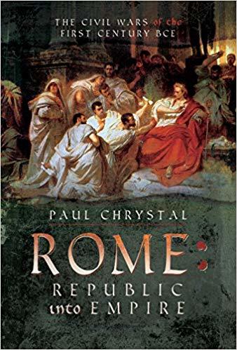 Rome: Republic into Empire: The Civil Wars of the First Century BCE by ...