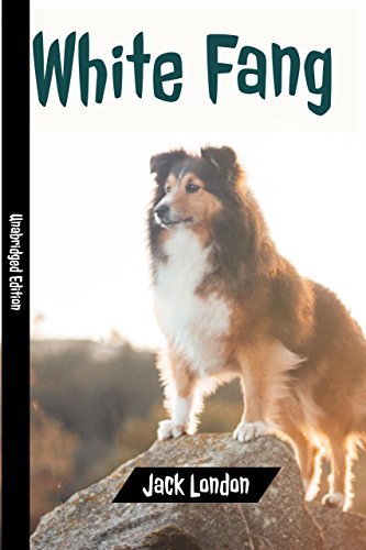 White Fang(annotated)(English Version): With Detailed Summary and ...