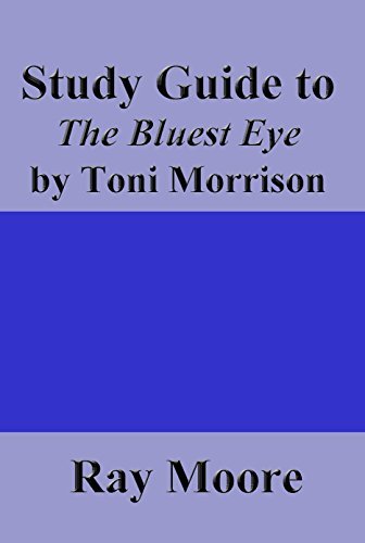 Study Guide to The Bluest Eye by Toni Morrison by Ray Moore | Goodreads