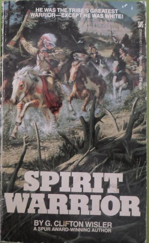 Spirit Warrior by G. Clifton Wisler | Goodreads