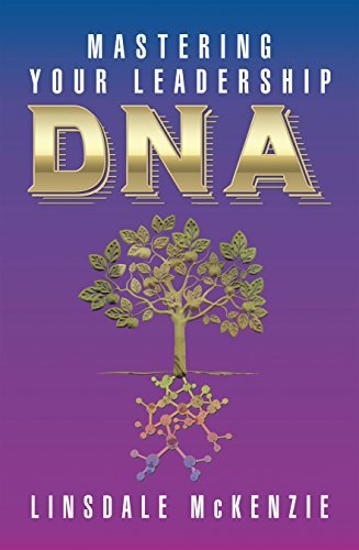 Mastering Your Leadership Dna by Linsdale McKenzie | Goodreads