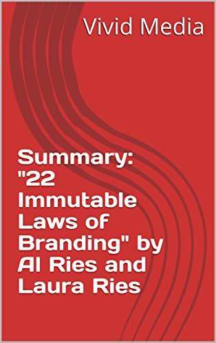 Summary: "22 Immutable Laws of Branding" by Al Ries and Laura Ries by ...