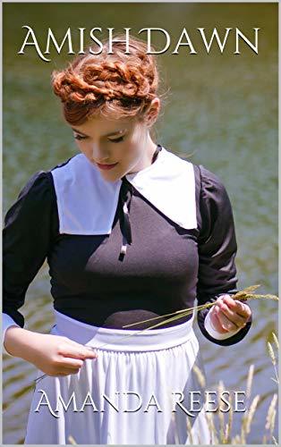 Amish Dawn: A Collection of Amish Romance Short Stories by Amanda Reese | Goodreads