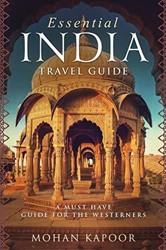 Essential India Travel Guide: A Must Have Guide for the Westerners by ...
