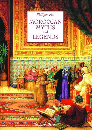 Moroccan Myths and Legends by Philippe Fix | Goodreads