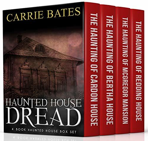 Haunted House Dread: 4 Book Haunted House Box Set by Carrie Bates ...