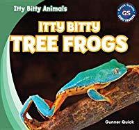 Itty Bitty Tree Frogs (Itty Bitty Animals) by Gunner Quick | Goodreads