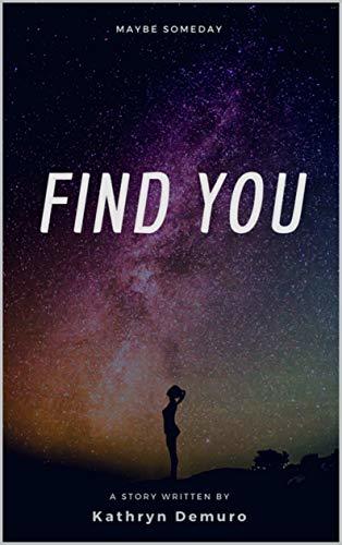 Find You by Kathryn Demuro | Goodreads
