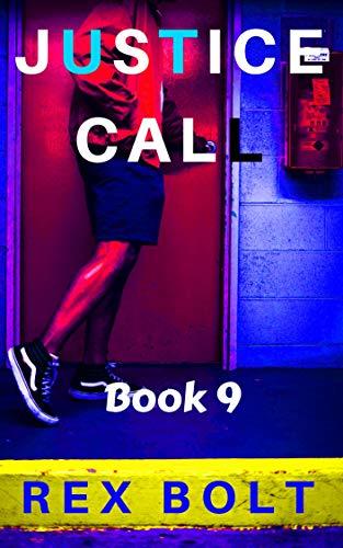 Justice Call (Chris Seely Vigilante Justice Book 9) by Rex Bolt | Goodreads