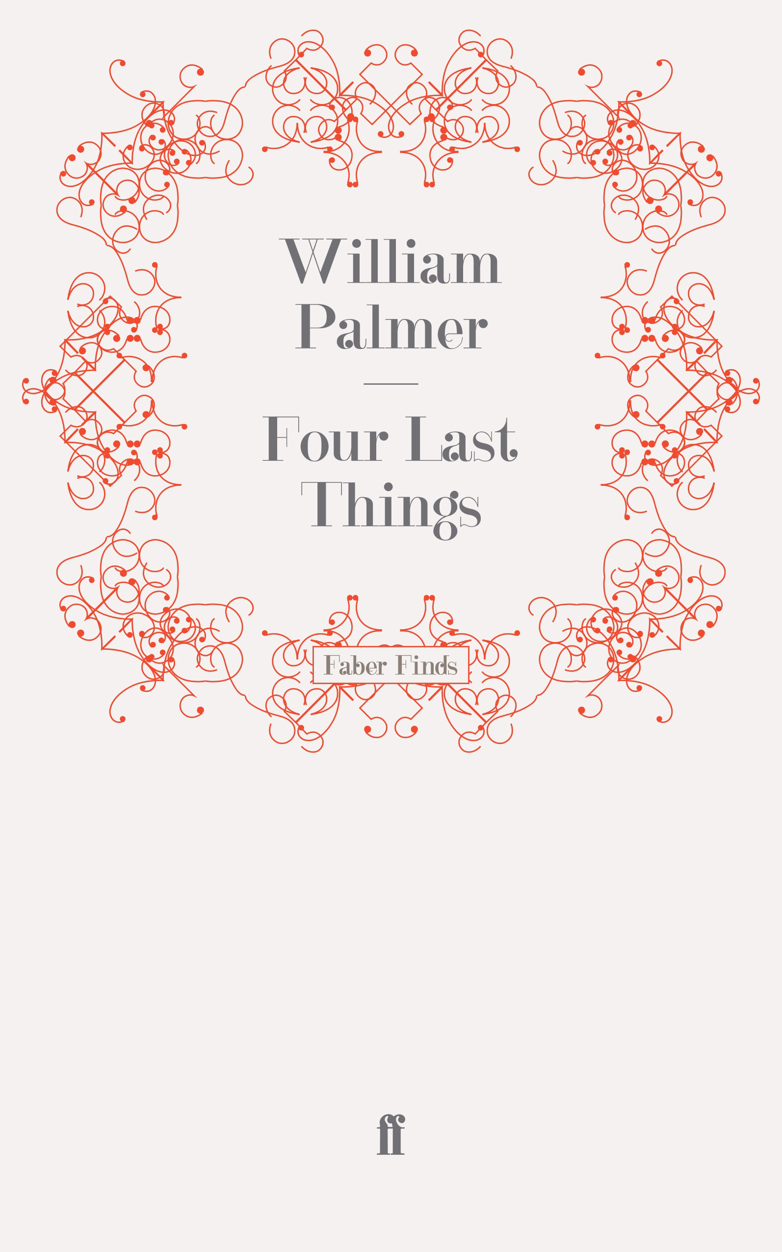 Four Last Things by William Palmer | Goodreads