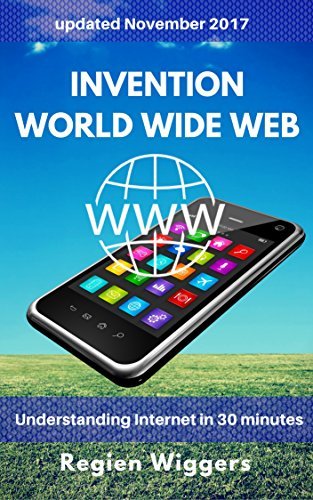Invention World Wide Web by Regien Wiggers | Goodreads