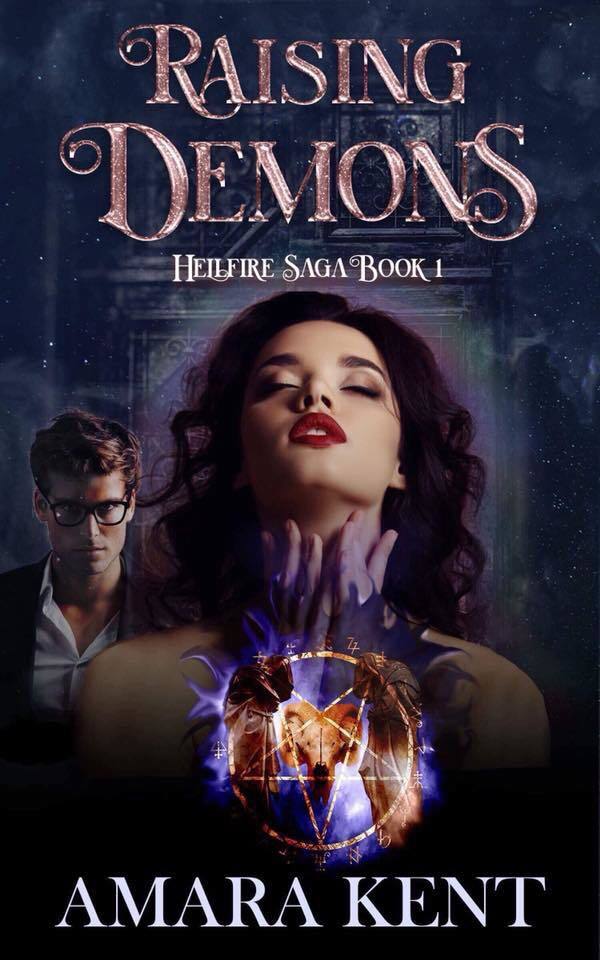 Raising Demons (Hellfire Saga Book 1) by Amara Kent | Goodreads