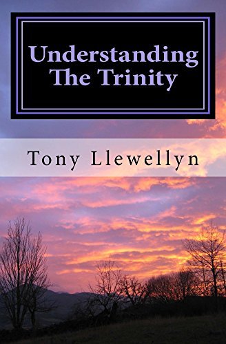 Understanding The Trinity by Tony Llewellyn | Goodreads