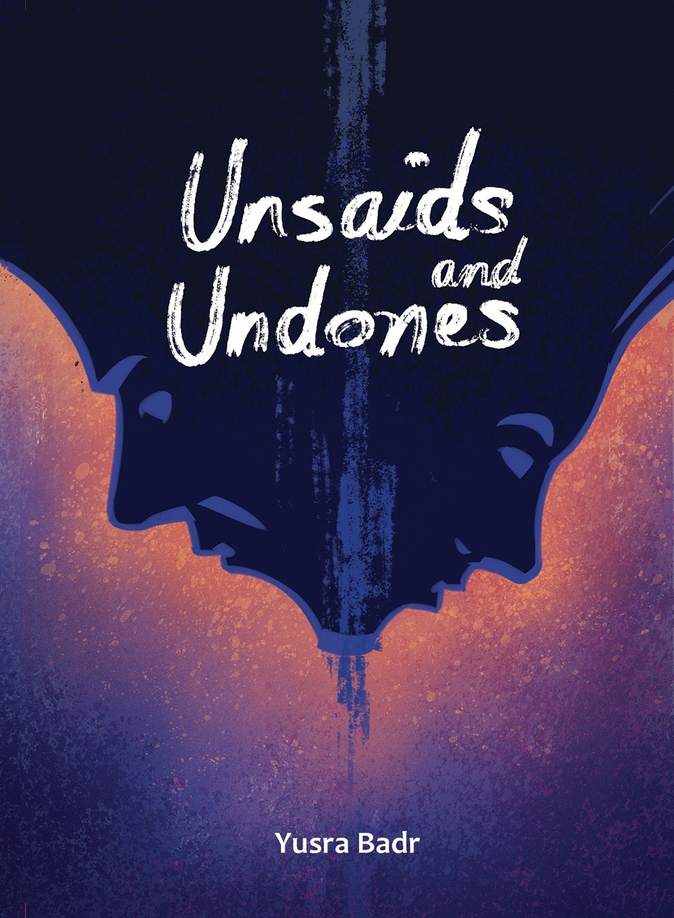 Unsaids and Undones by Yusra Badr | Goodreads
