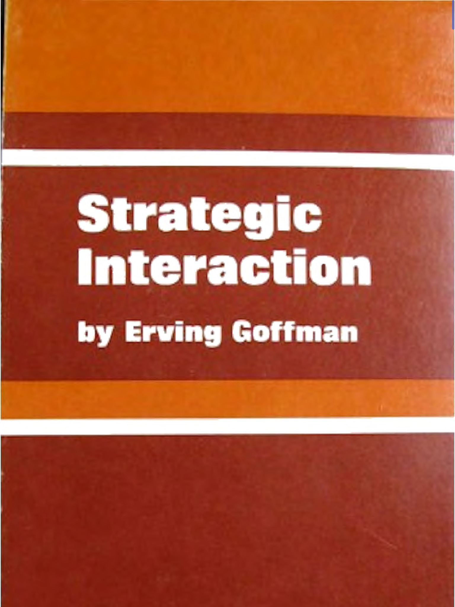 Strategic Interaction by Erving Goffman | Goodreads