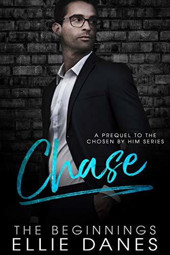 Chase (The Beginnings #1) by Ellie Danes | Goodreads