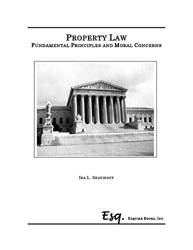 Property Law: Fundamental Principles and Moral Concerns by Ira ...