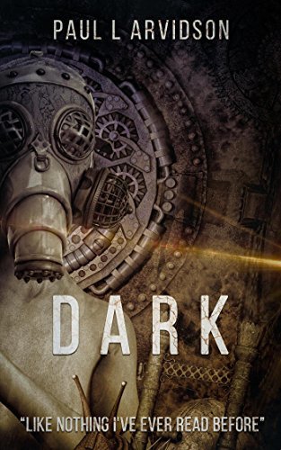 Dark (The Dark Trilogy #1) by Paul L. Arvidson | Goodreads